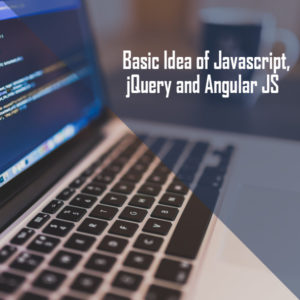 Basic Idea of javascript , jQuery and Angular JS | shirsendu.com